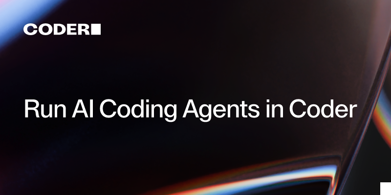 Run AI Coding Agents in Coder | Coder Docs